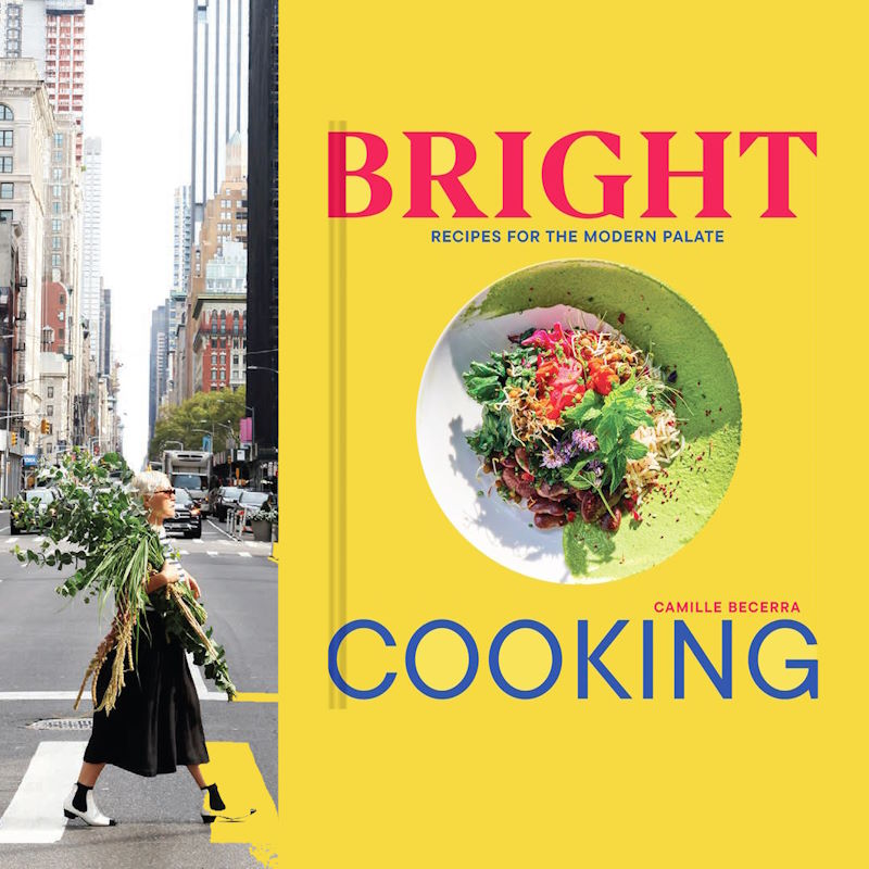 Talk & Taste: Bright Cooking with Camille Becerra – Kitchen Arts & Letters