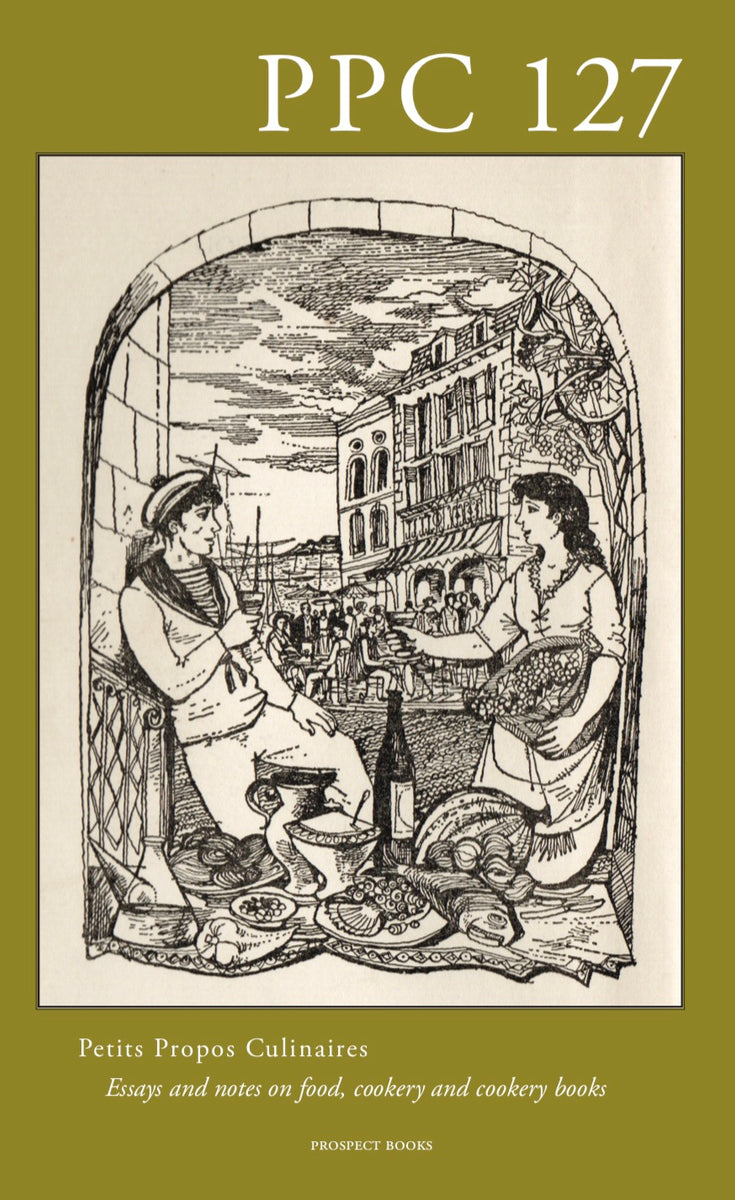 Petits Propos Culinaires 127 – Kitchen Arts & Letters