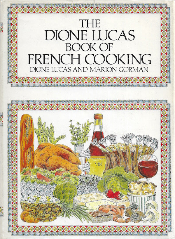 OP: The Dione Lucas Book of French Cooking – Kitchen Arts & Letters