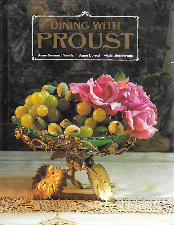 OP: Dining with Proust – Kitchen Arts & Letters