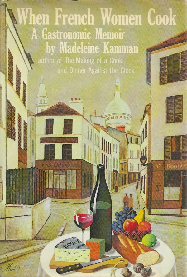 OP: When French Women Cook – Kitchen Arts & Letters