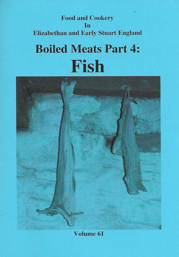 Boiled Fish Recipes of Elizabethan and Early Stuart England – Kitchen ...